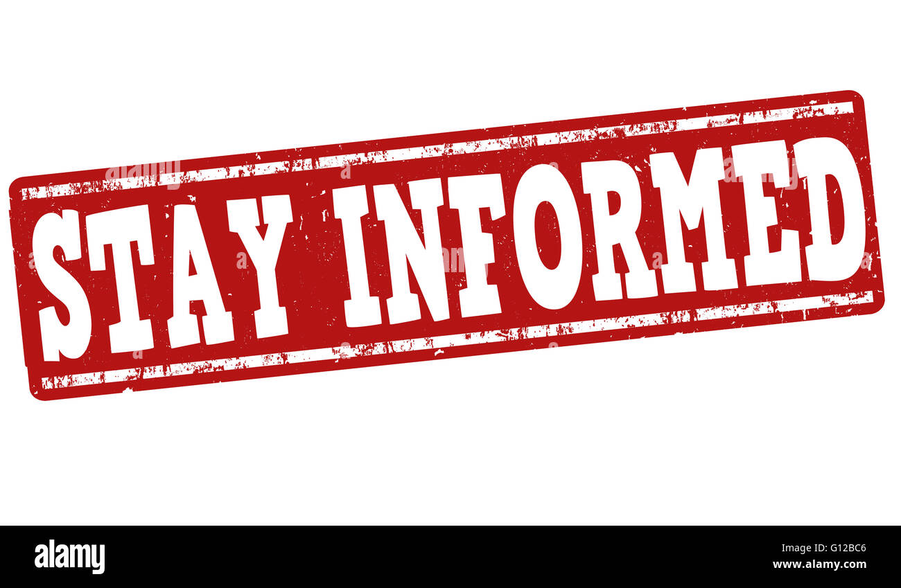 Stay informed grunge rubber stamp on white background, vector ...