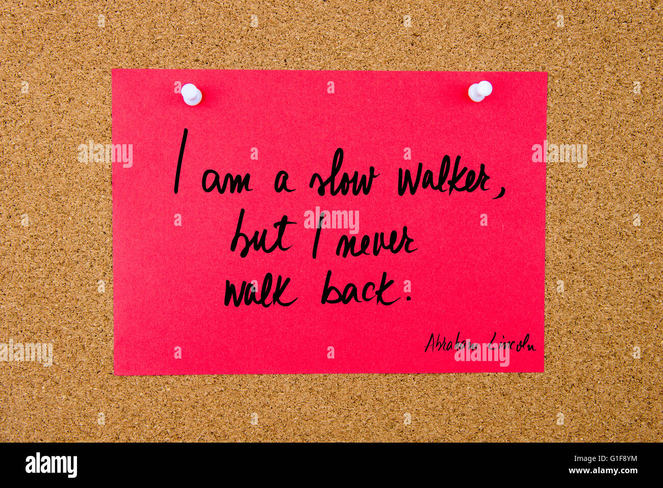 Quote I am a slow walker, but I never walk back by Abraham Lincoln ...