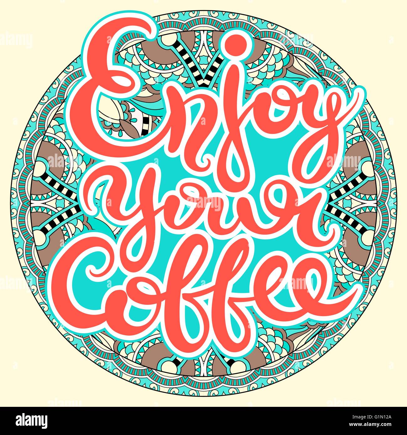 enjoy your coffee hand-drawn lettering inscription for invitatio Stock ...