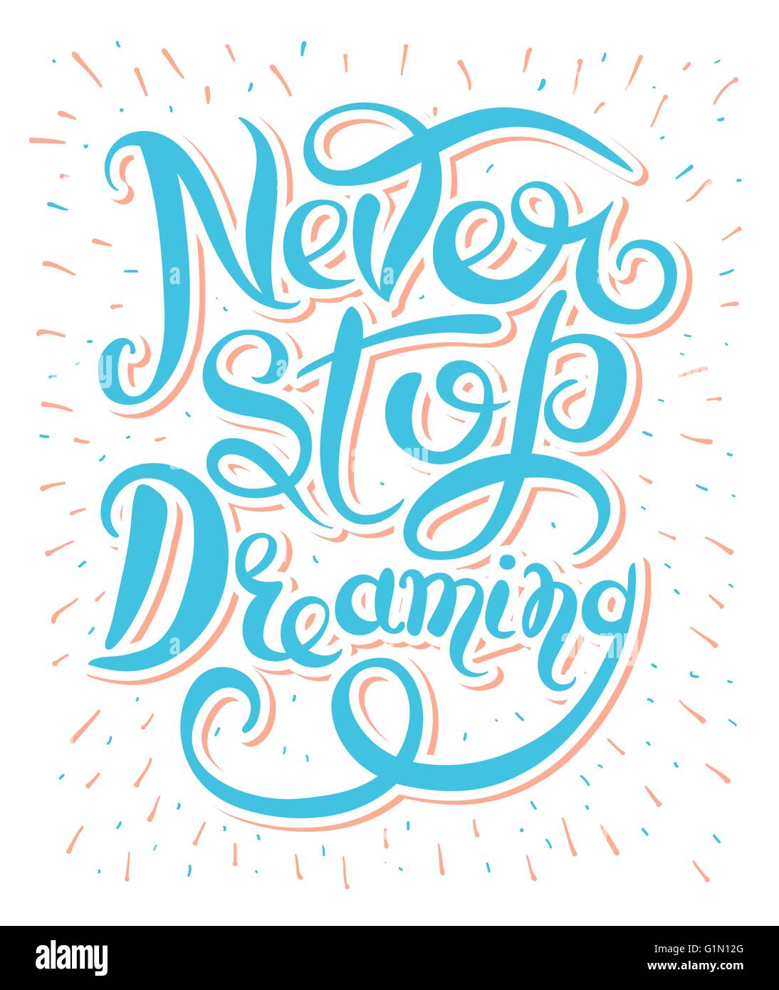 Never stop dreaming Inspirational text motivational poster on wh Stock ...