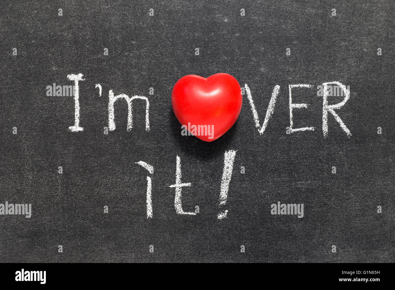 I am over it exclamation handwritten on blackboard with heart symbol ...