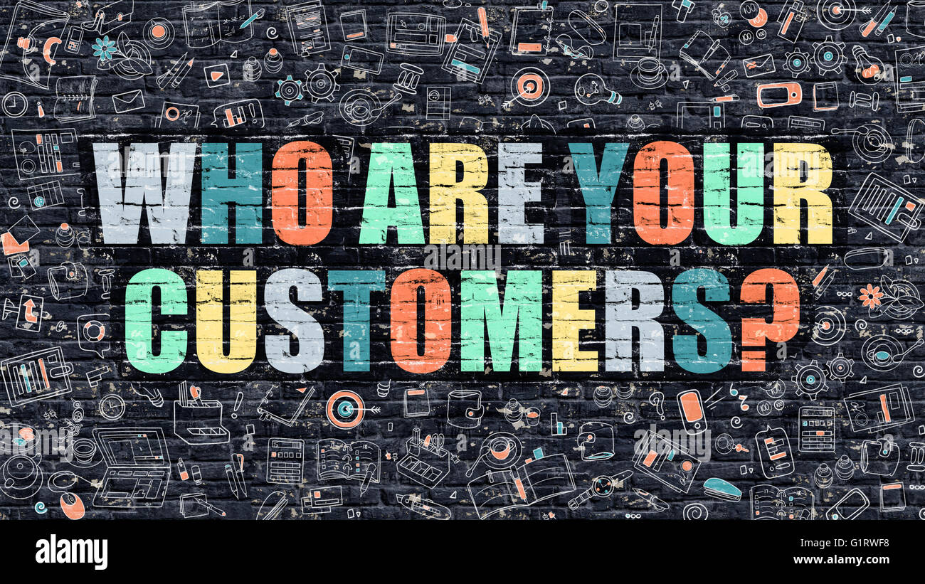 Who are Your Customers Concept with Doodle Design Icons Stock Photo - Alamy