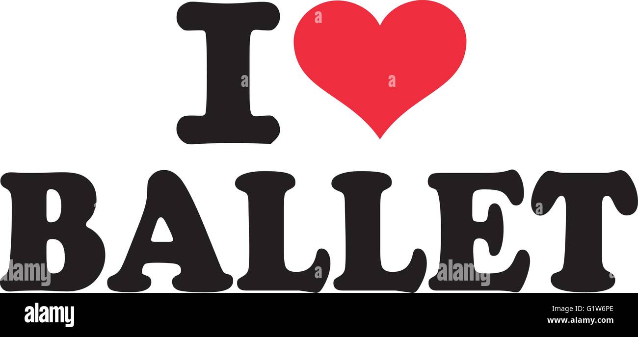 I love Ballet Stock Vector Image & Art - Alamy