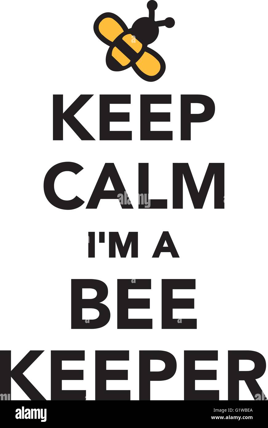 Keep calm I'm a beekeeper Stock Vector Image & Art - Alamy