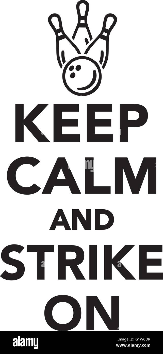 Keep calm and strike on bowling Stock Vector Image & Art - Alamy