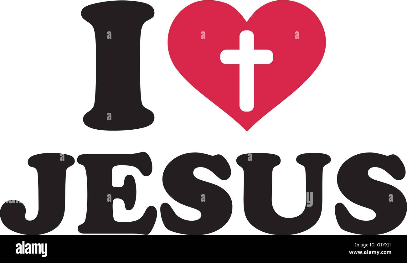 I love jesus hi-res stock photography and images - Alamy