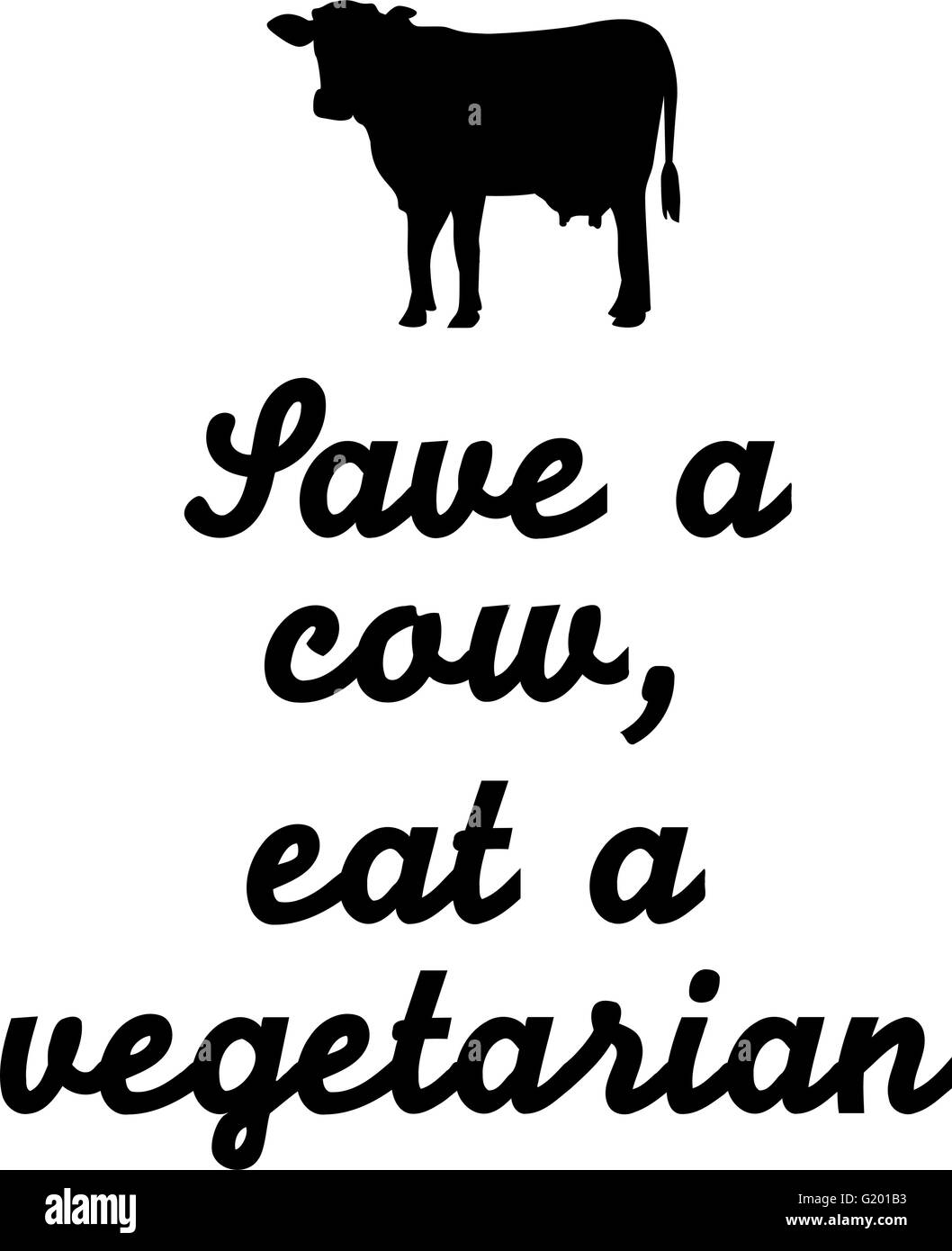 Save a cow, eat a vegeatarian saying Stock Vector Image & Art - Alamy