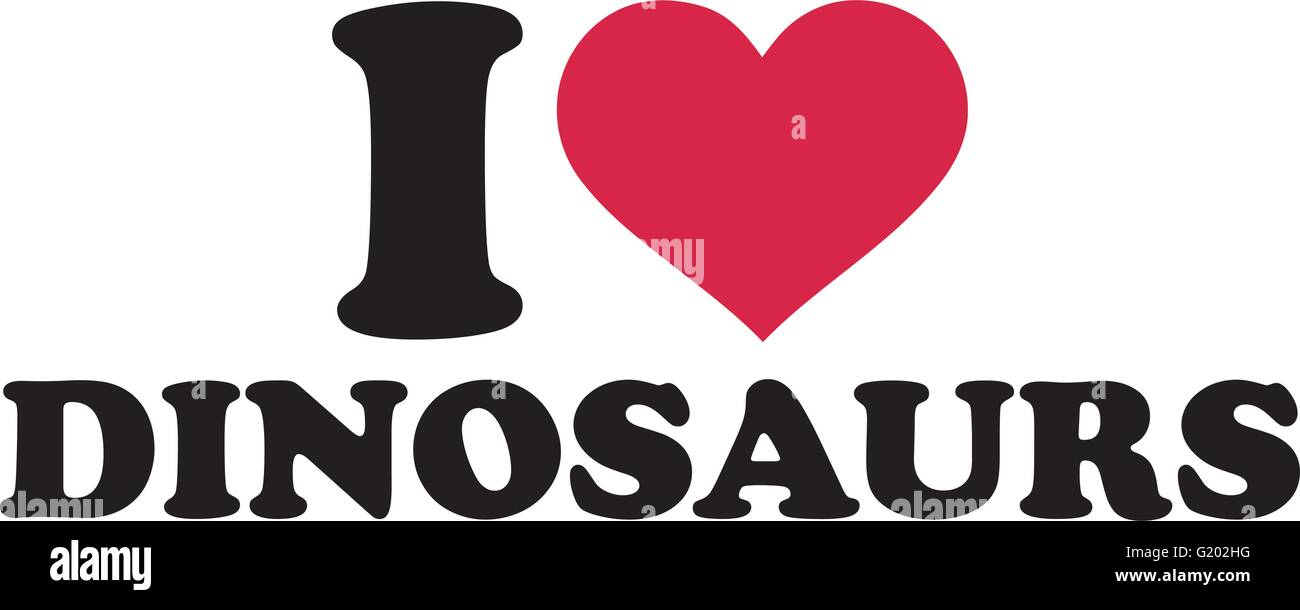 I love dinosaurs Stock Vector Image & Art - Alamy