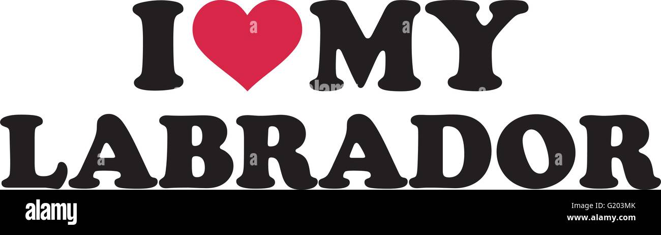 I love my labrador Stock Vector Image & Art - Alamy