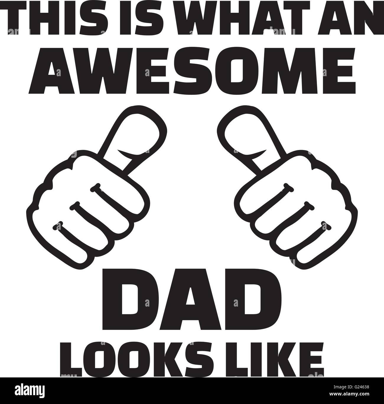 This is what an awesome dad looks like Stock Vector Image & Art - Alamy