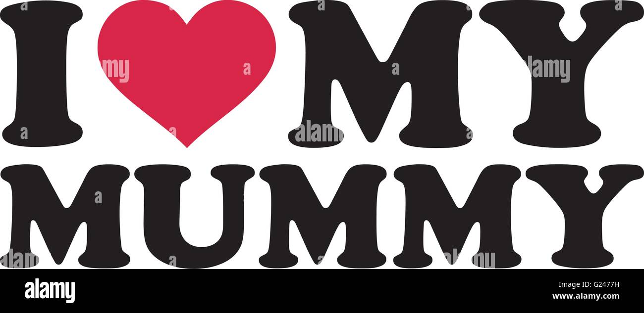 I love my mummy Stock Vector Image & Art - Alamy