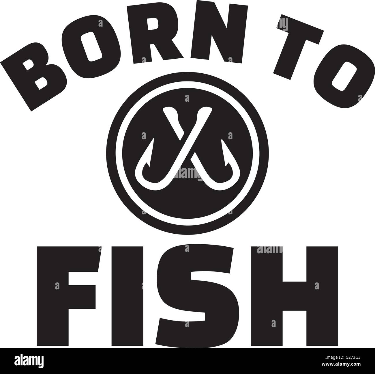 Born to fish with crossed hooks Stock Vector Image & Art - Alamy
