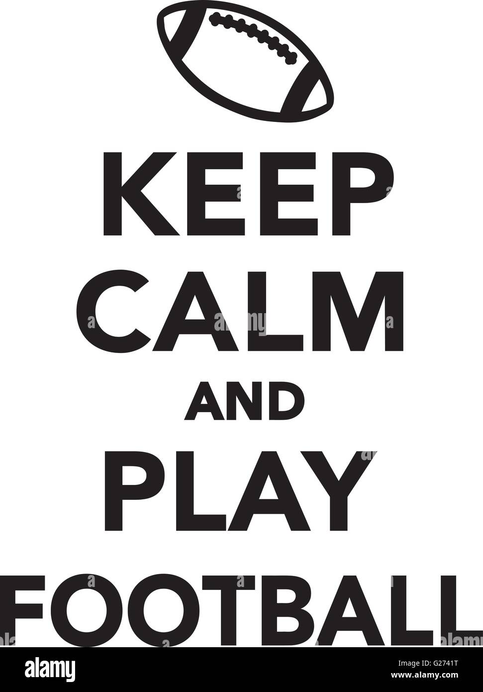 Keep Calm And Play Football