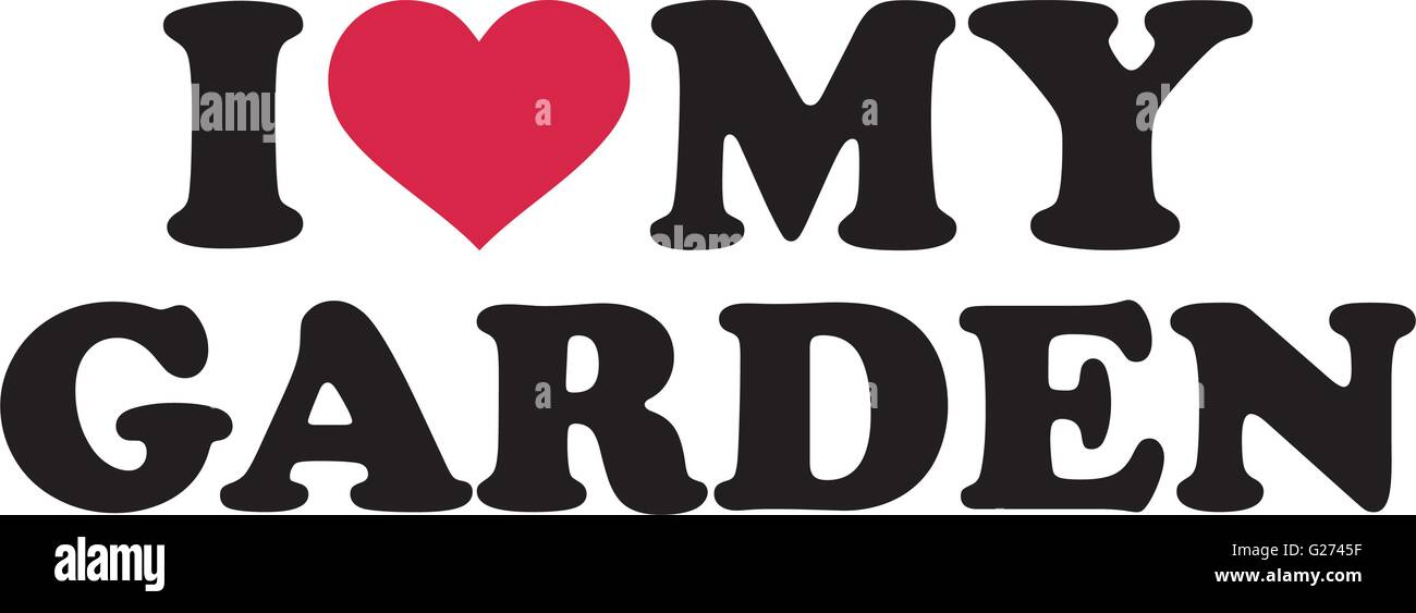 Love your garden Stock Vector Images - Alamy