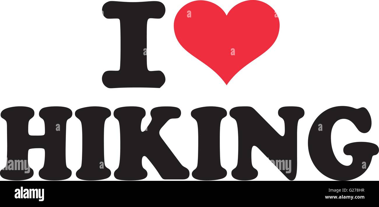 I love hiking Stock Vector Image & Art - Alamy