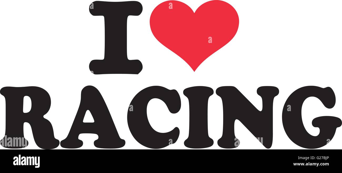 I love racing Stock Vector Image & Art - Alamy