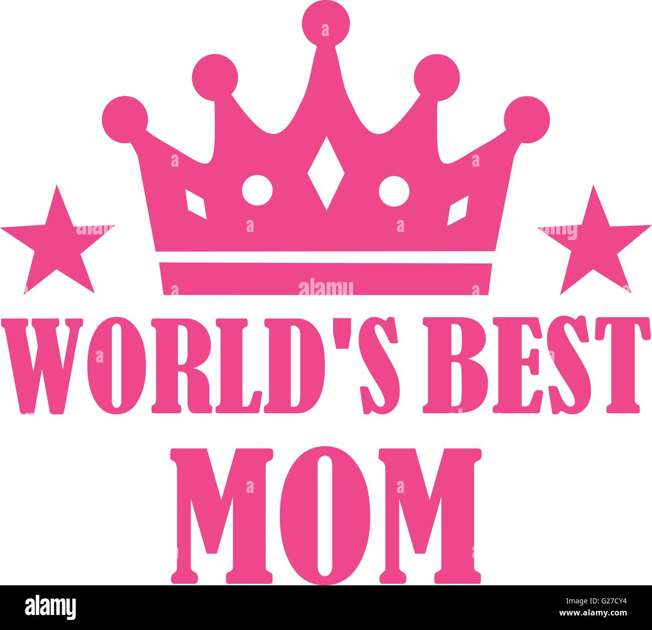 Worlds best mom vector vectors hi-res stock photography and images - Alamy