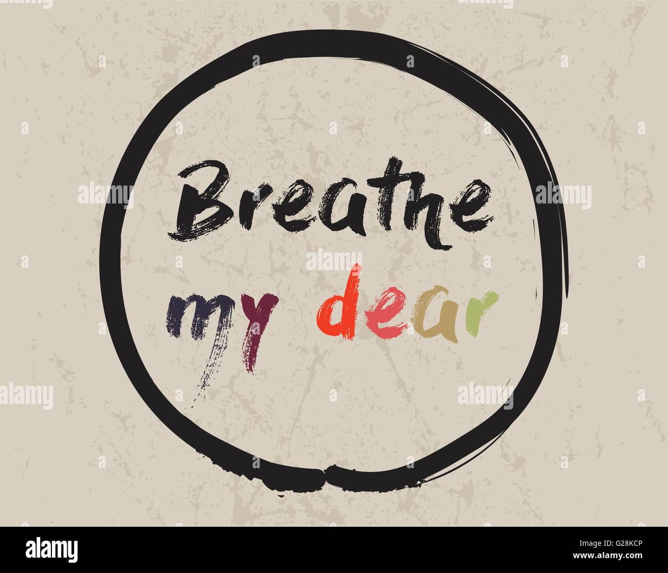 Calligraphy: Breathe, my dear. Inspirational motivational quote ...
