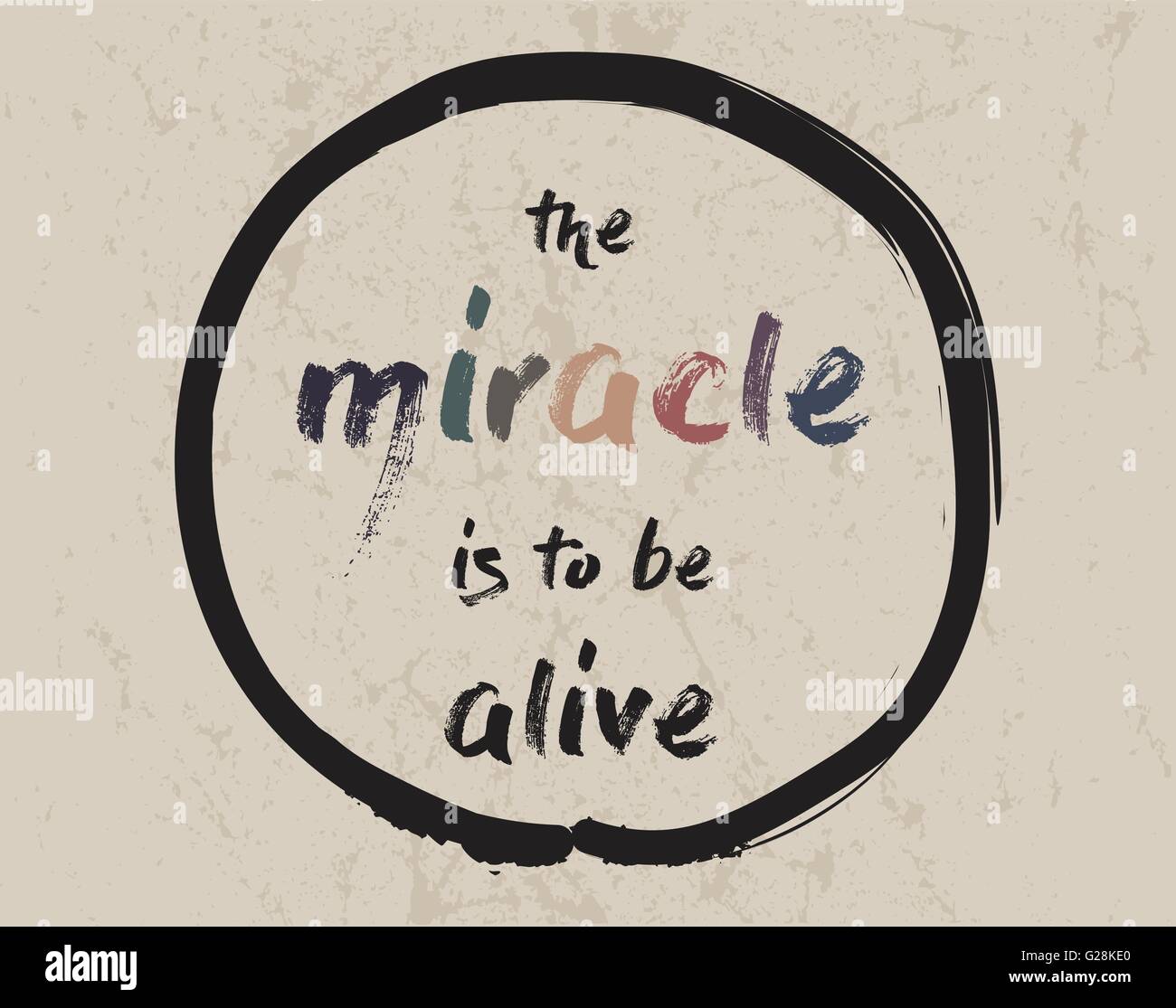 Calligraphy: The miracle is to be alive. Inspirational motivational ...