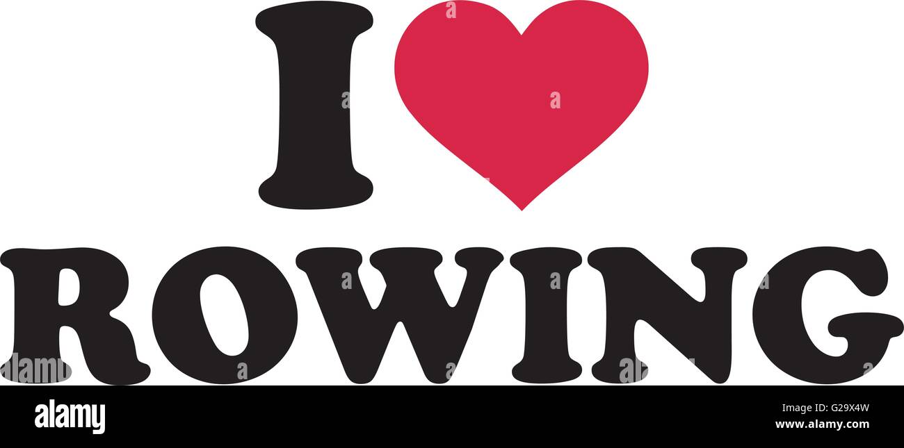 I love Rowing Stock Vector Image & Art - Alamy