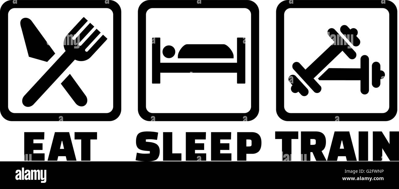 Eat Sleep Train Bodybuilding Stock Photo - Alamy