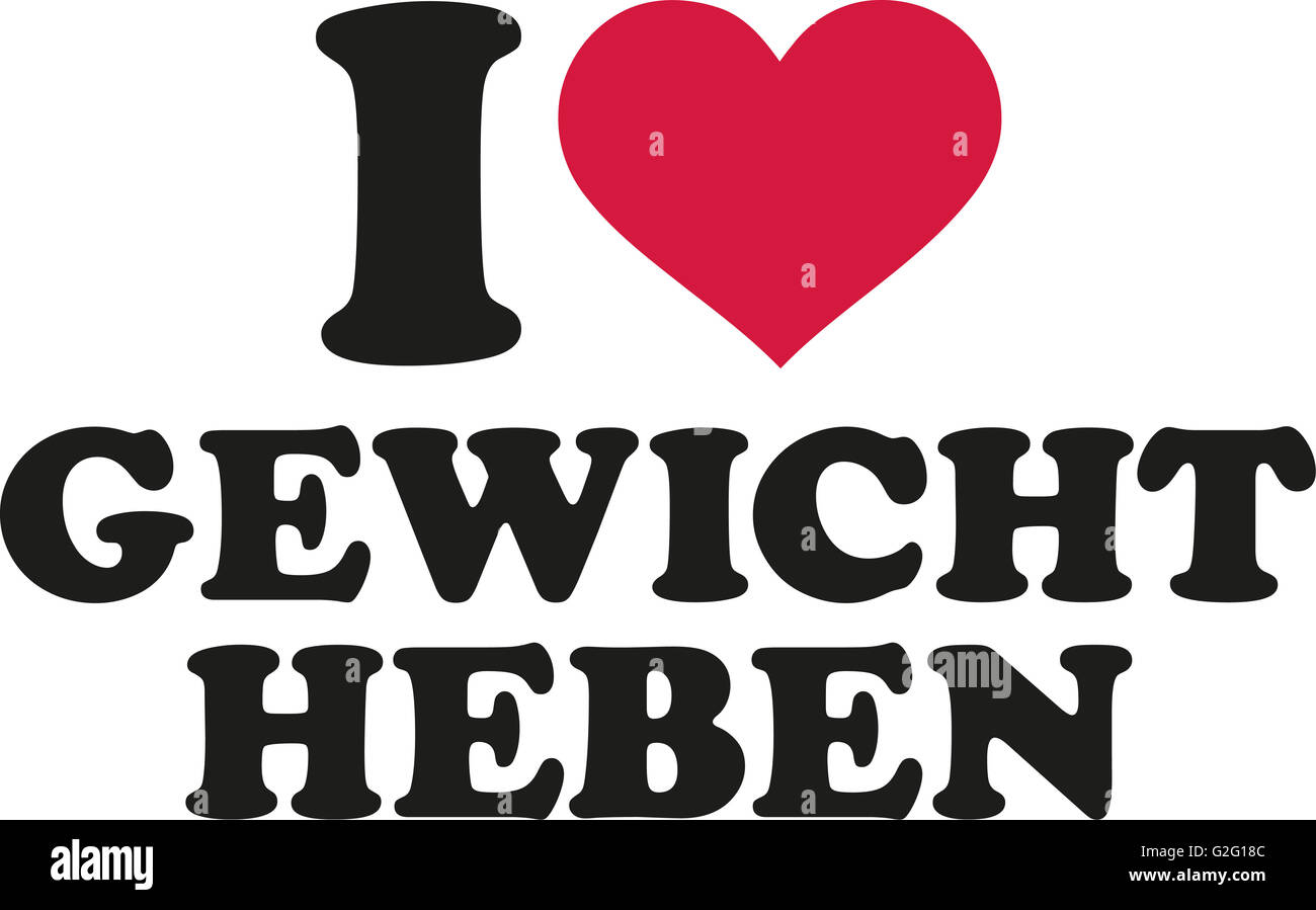 I love weight lifting (german Stock Photo - Alamy