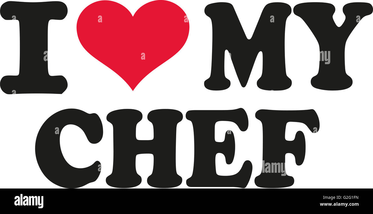 I love my chef Stock Photo - Alamy
