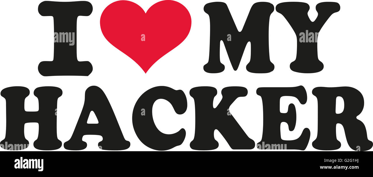 I love my hacker Stock Photo - Alamy