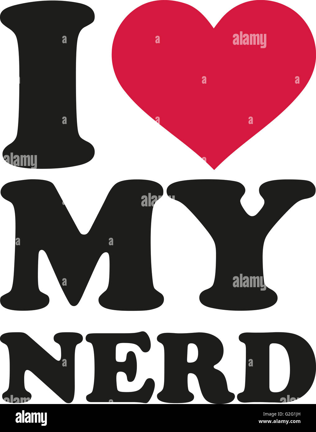 I love my nerd Stock Photo - Alamy