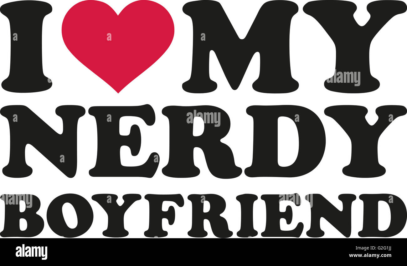 I love my nerdy boyfriend Stock Photo - Alamy
