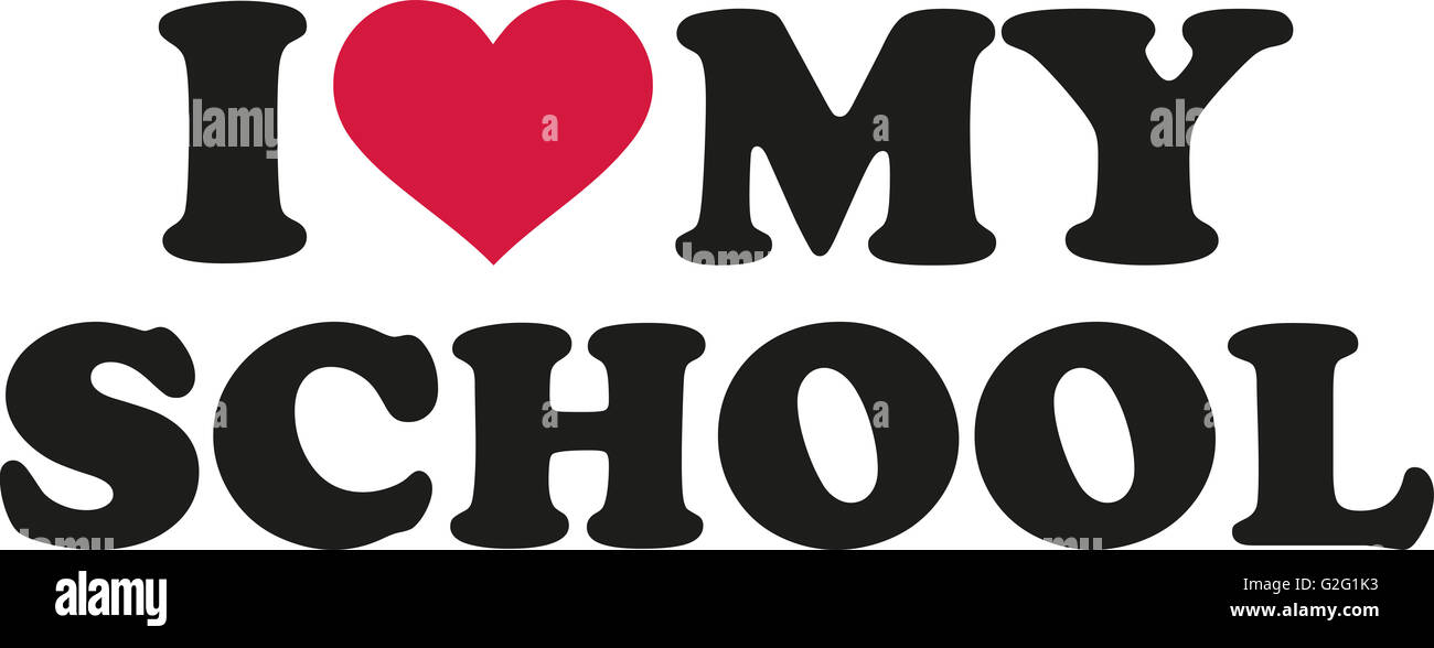 I love my school Stock Photo - Alamy