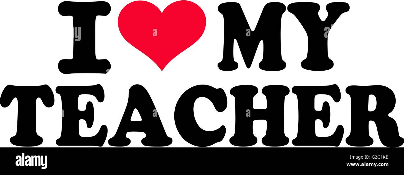I love my teacher Stock Photo - Alamy