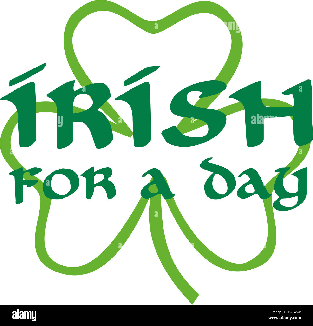 Irish for a day green saying with shamrock Stock Photo - Alamy