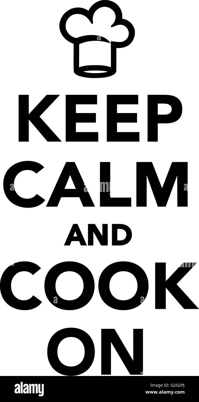 Keep Calm and Cook On Stock Photo - Alamy