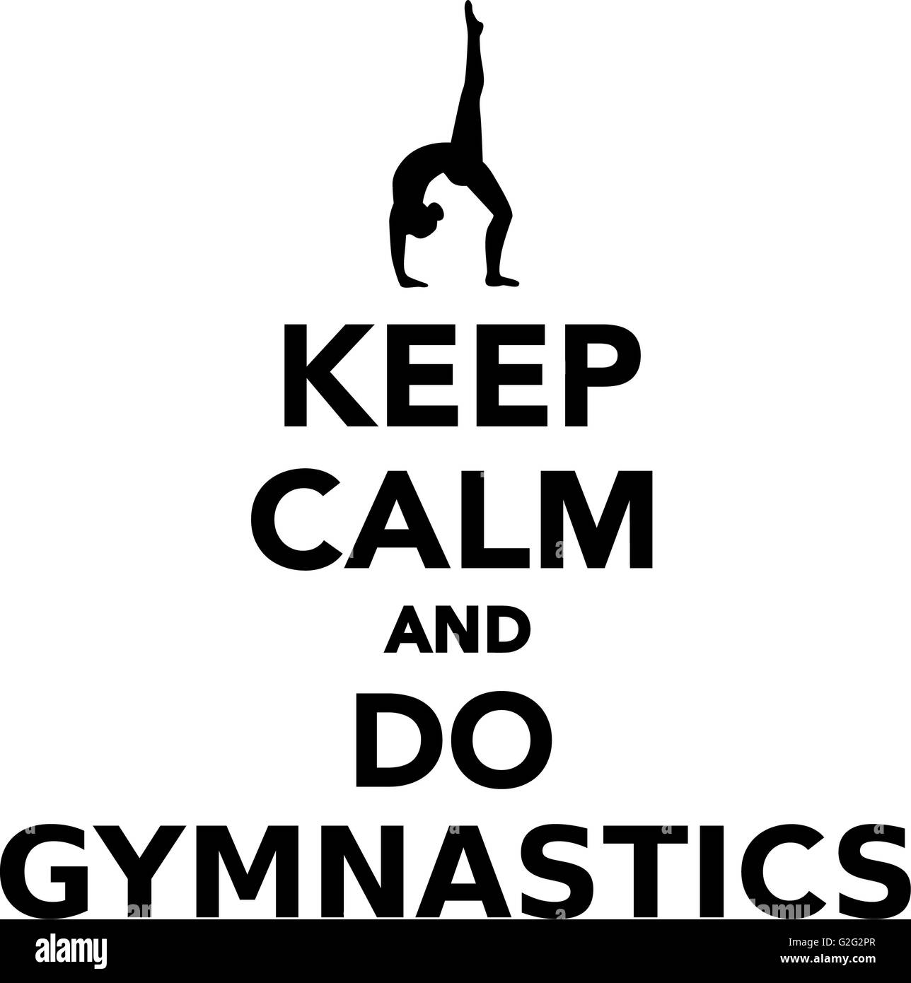 Keep calm and do gymnastics Stock Photo - Alamy
