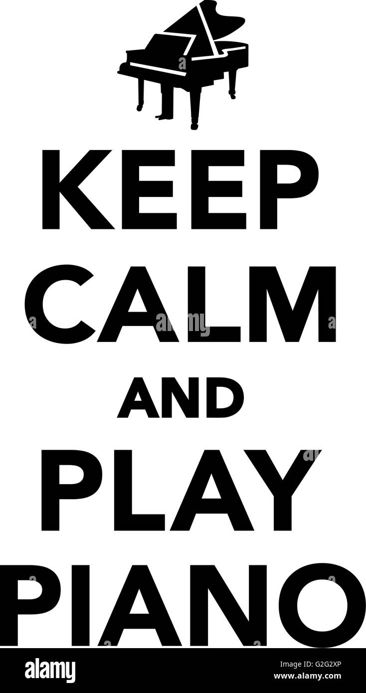 Keep calm and play grand piano Stock Photo - Alamy