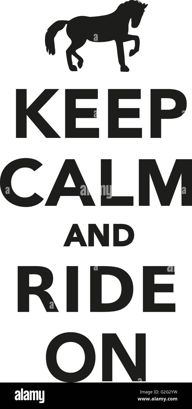 Keep Calm And Ride A Horse