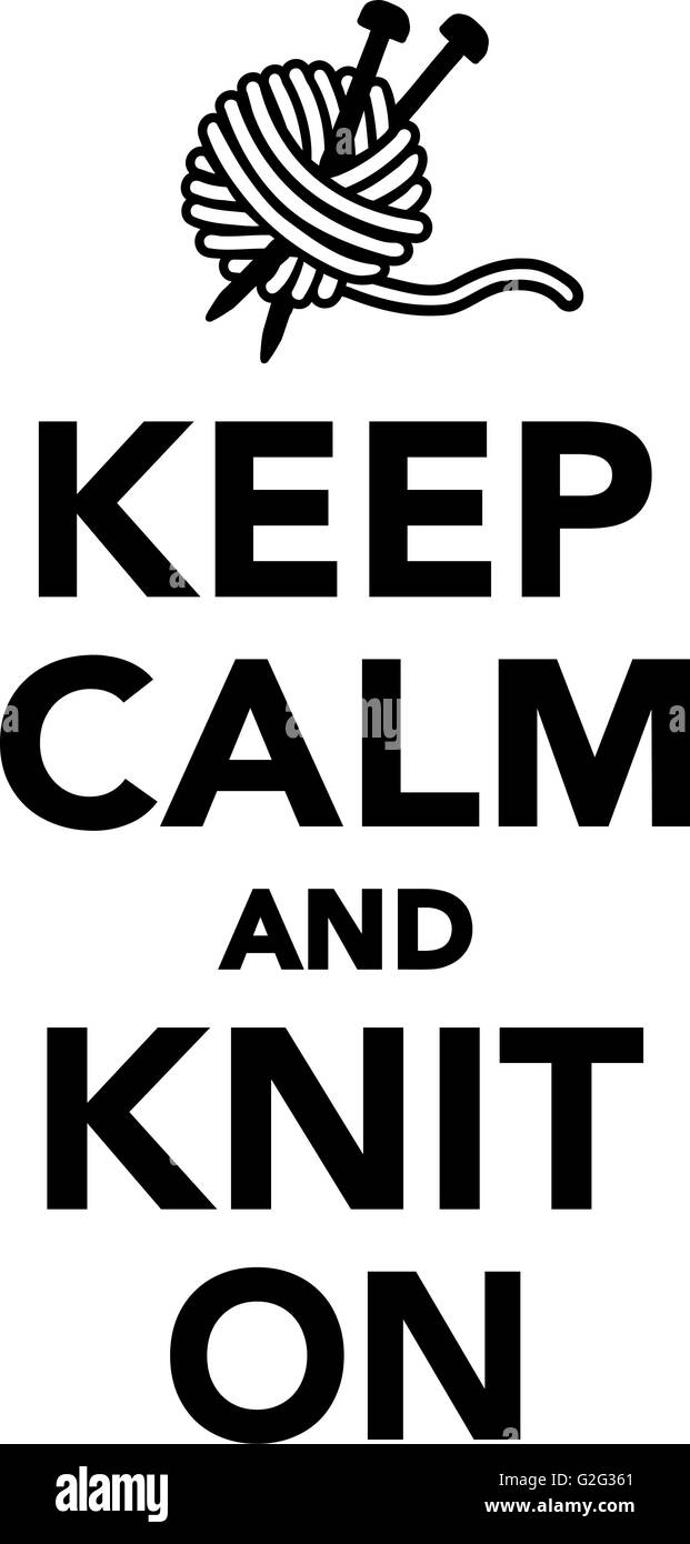 Keep calm and knit on Stock Photo - Alamy