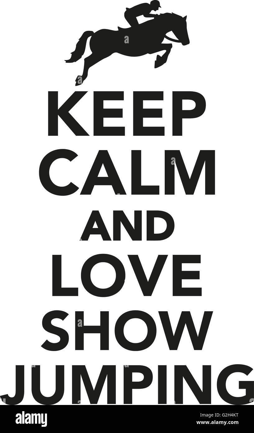 Keep calm and love show jumping Stock Photo - Alamy