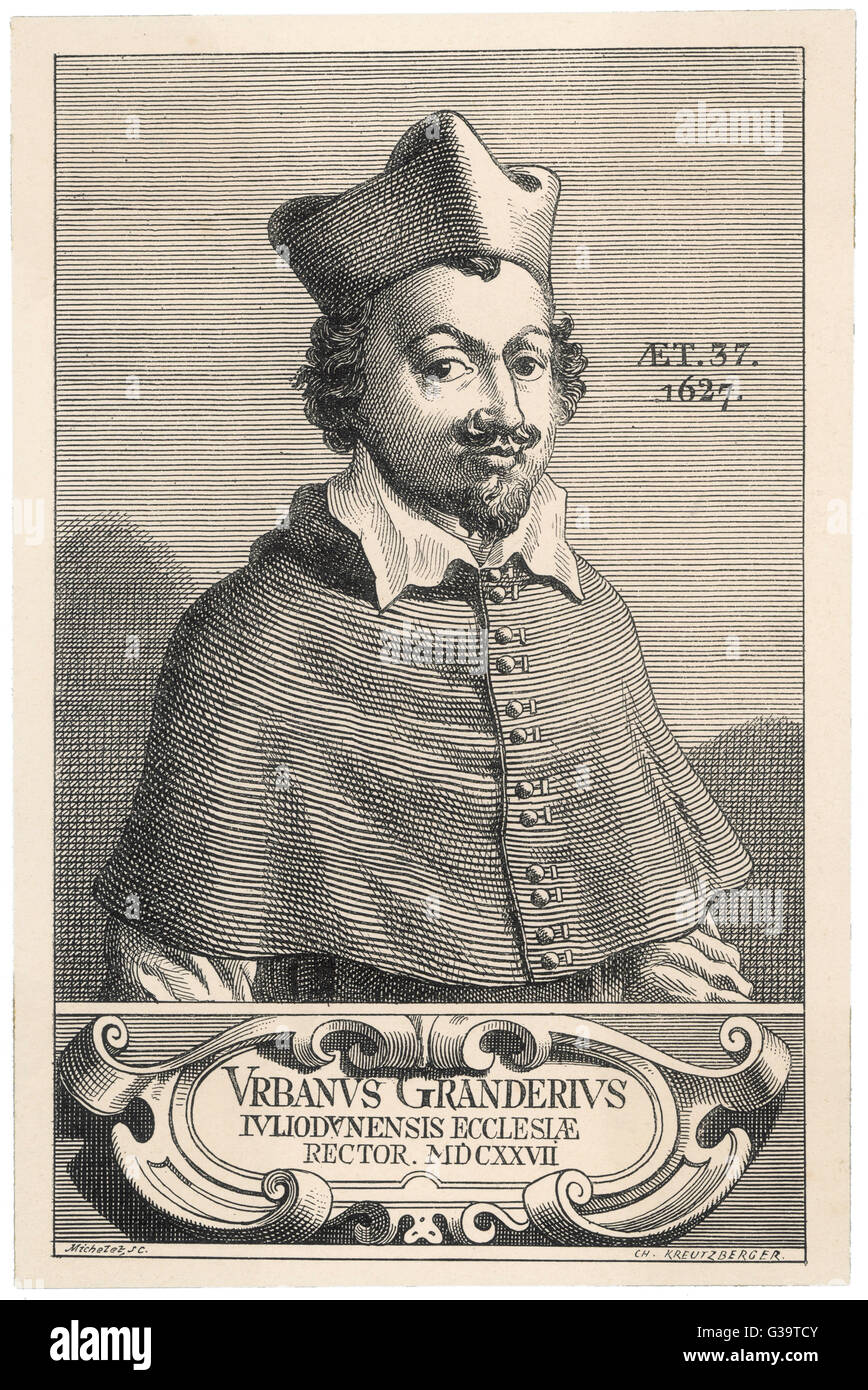 URBAIN GRANDIER Priest of Loudun, victim of injustice Date: 1590 - 1634 ...