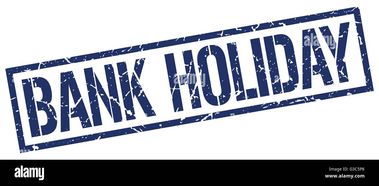 Bank holiday stamp sign hi-res stock photography and images - Alamy