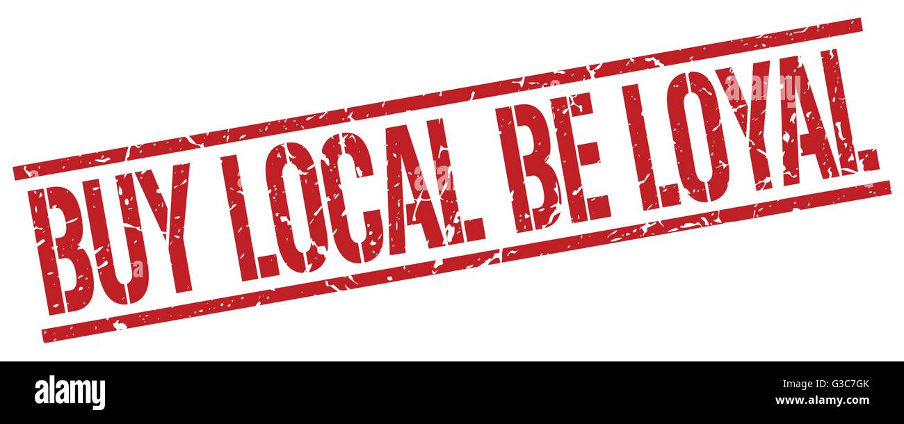 buy local be loyal red grunge square vintage rubber stamp Stock Vector ...