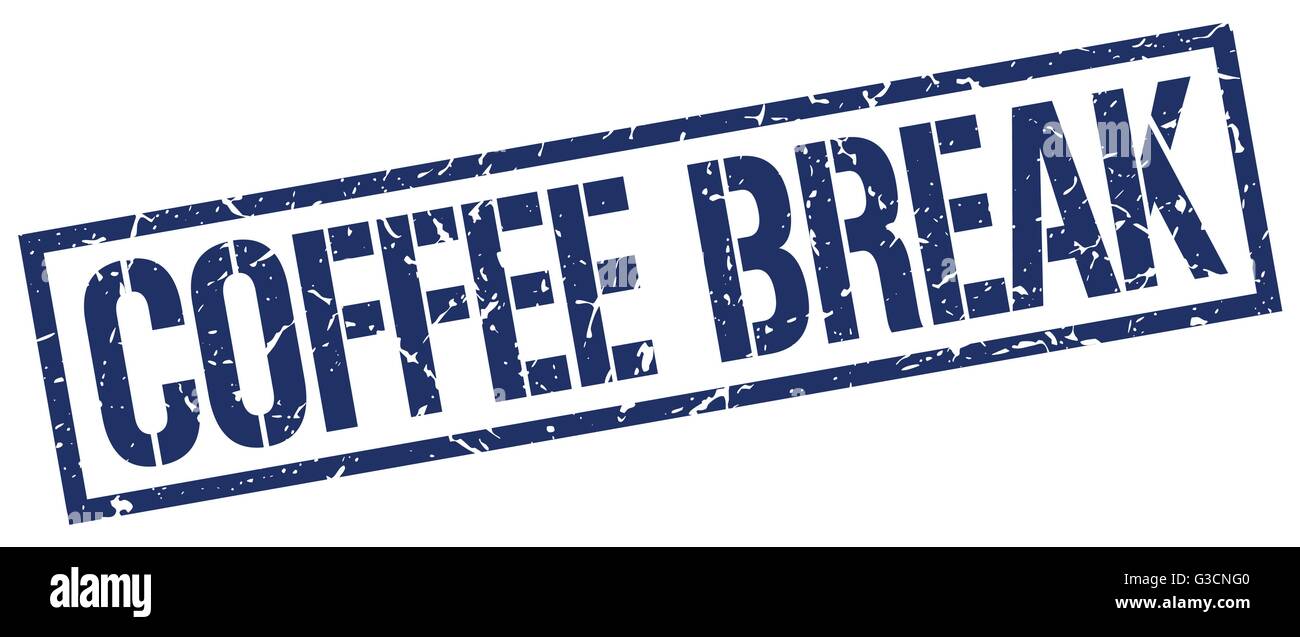 coffee break blue grunge square vintage rubber stamp Stock Vector Image ...