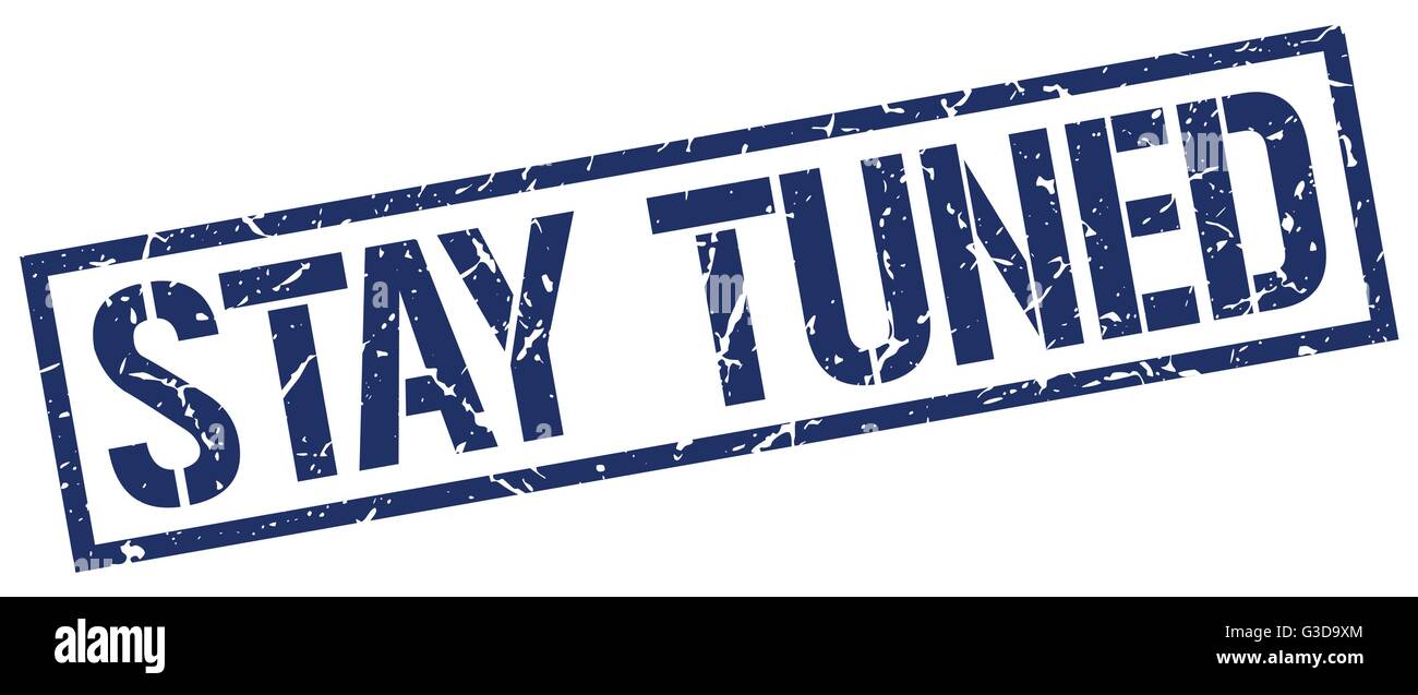Stay tuned rubber stamp hi-res stock photography and images - Alamy