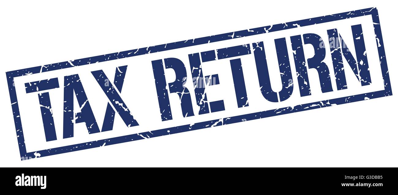 tax return blue grunge square vintage rubber stamp Stock Vector Image ...