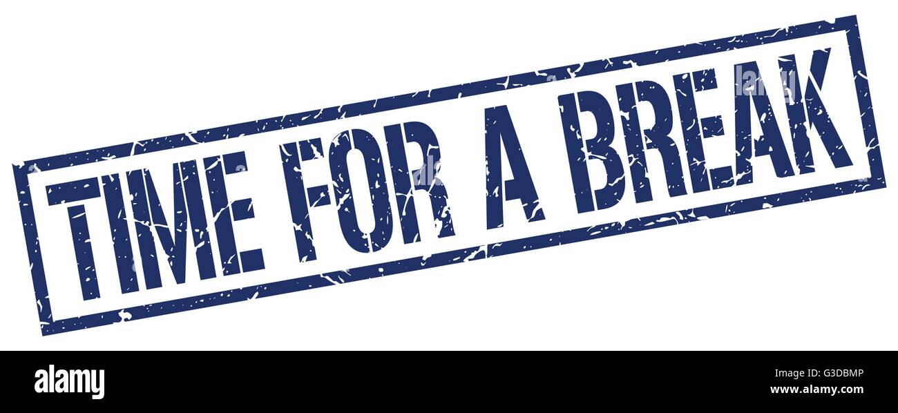 time for a break blue grunge square vintage rubber stamp Stock Vector ...