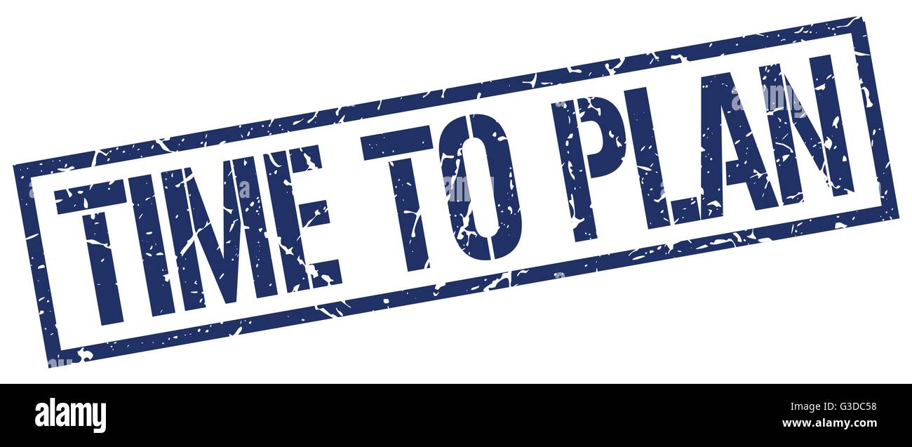 time to plan blue grunge square vintage rubber stamp Stock Vector Image ...