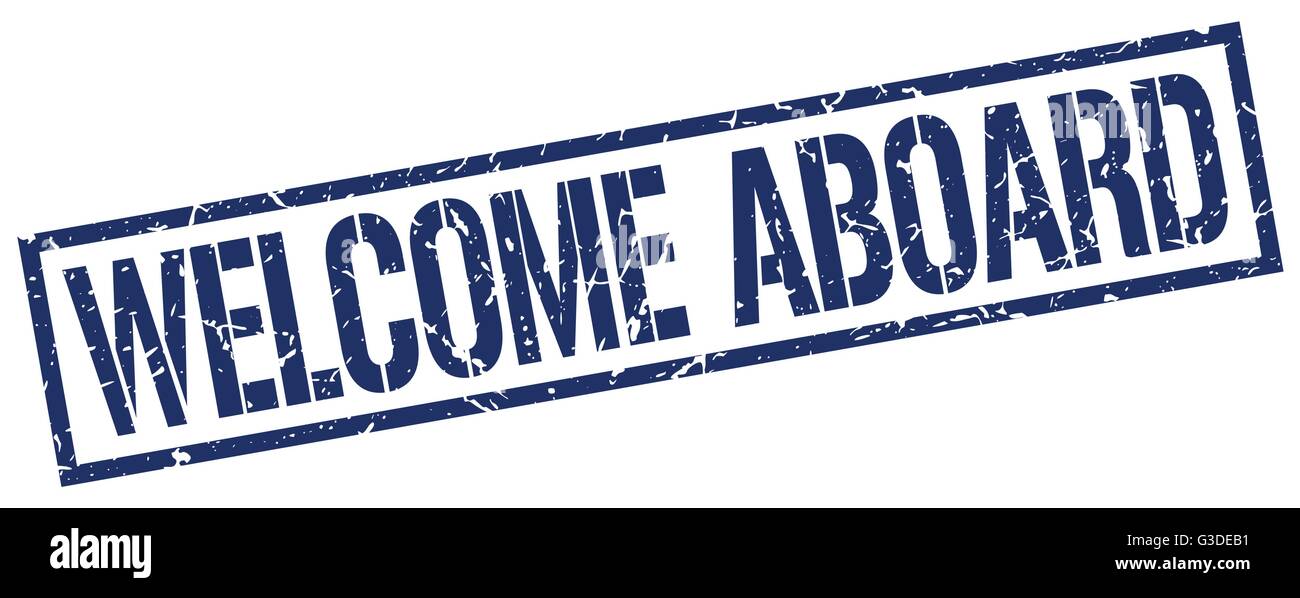 welcome aboard blue grunge square vintage rubber stamp Stock Vector ...