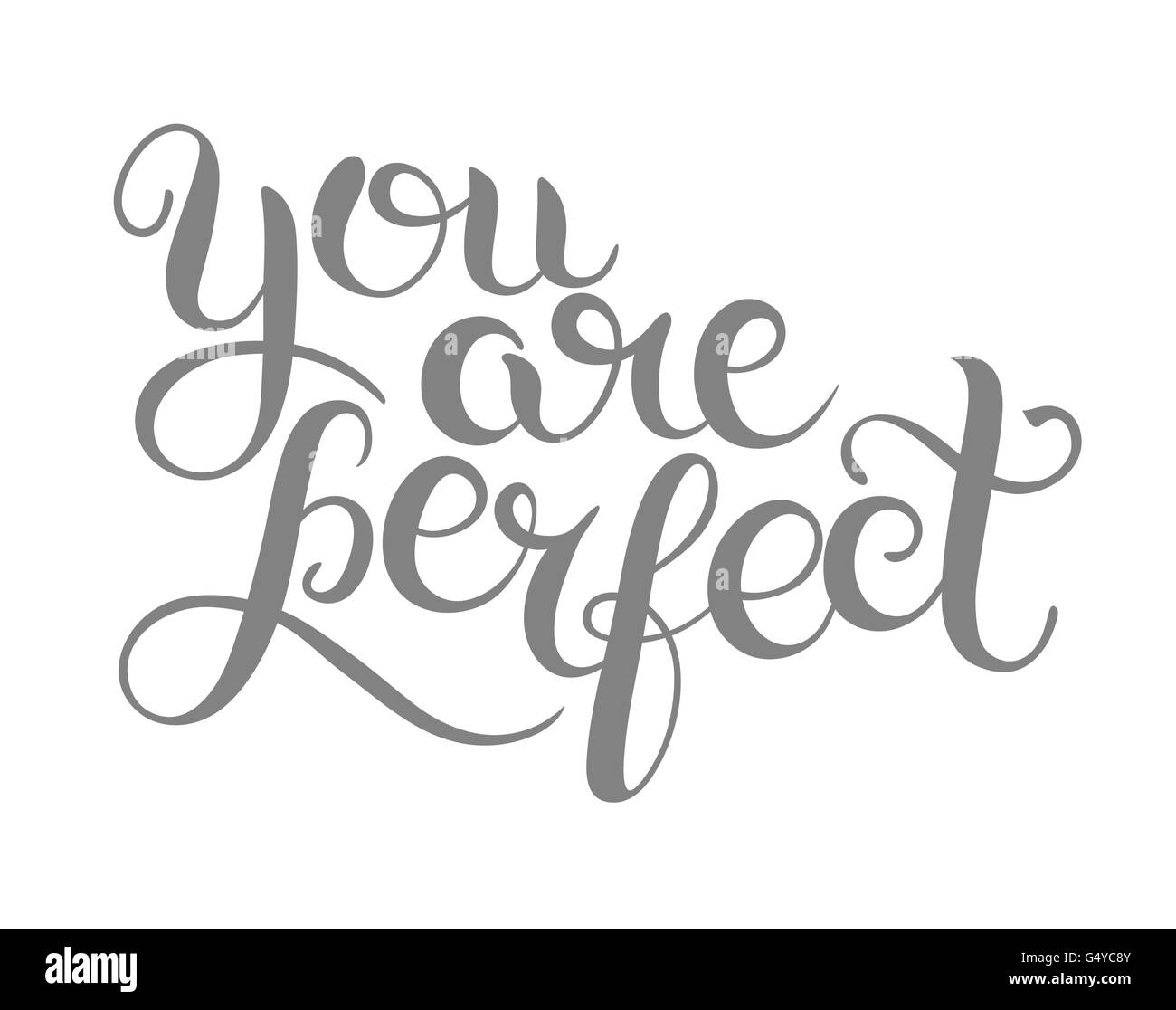 you are perfect hand lettering inscription inspirational and mot Stock ...