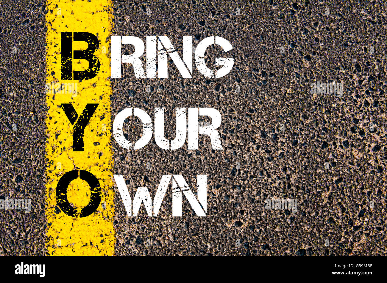 Concept image of Business Acronym BYO Bring Your Own written over road ...